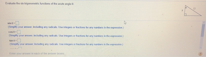 Solved Evaluate the six trigonometric functions of the acute | Chegg.com