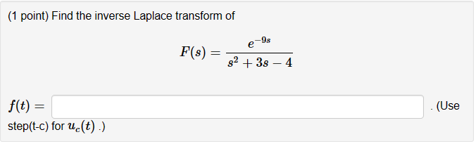 Solved (1 ﻿point) ﻿Find the inverse Laplace transform | Chegg.com