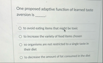 Solved One proposed adaptive function of leamed taste | Chegg.com