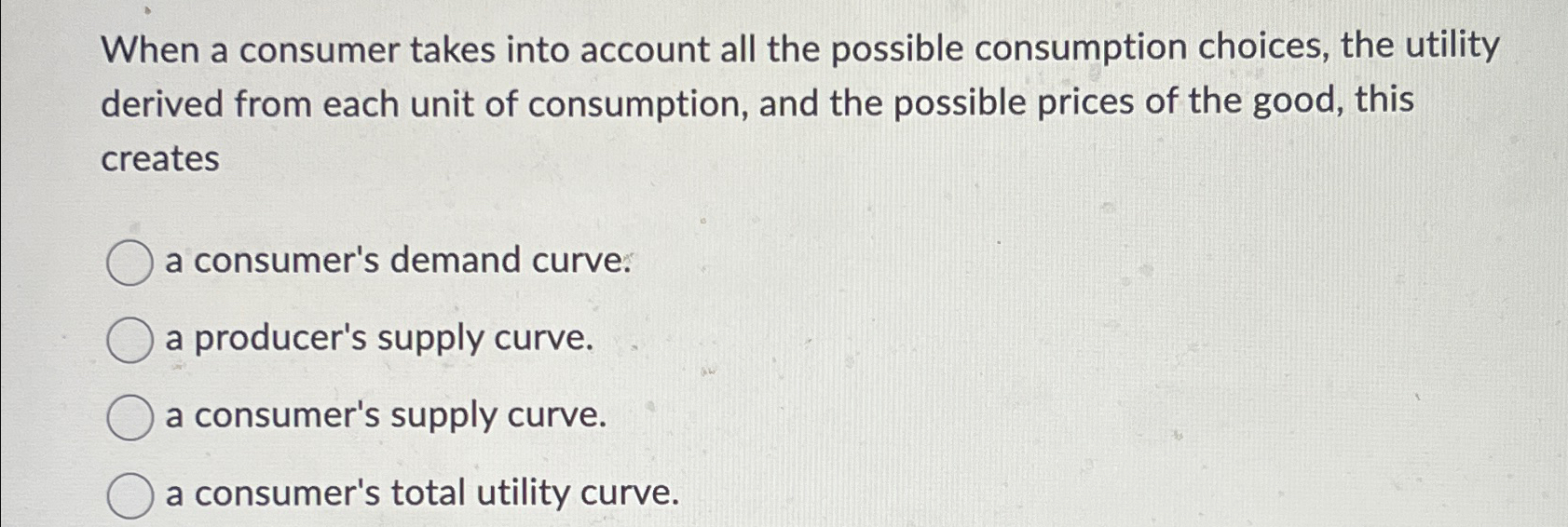 Solved When a consumer takes into account all the possible | Chegg.com