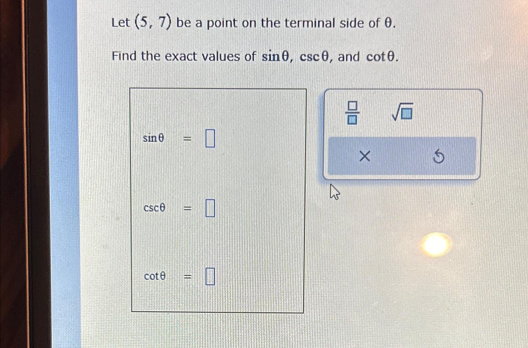 Solved Let (5,7) ﻿be a point on the terminal side of θ.Find | Chegg.com