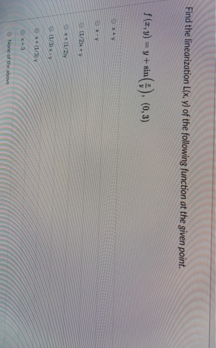 Solved Find the linearization L(x, y) of the following | Chegg.com