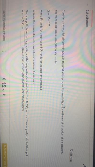 Solved 1st attempt See Hint Consider a monopolist using one | Chegg.com
