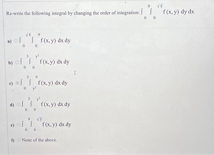 Solved Re-write the following integral by changing the order | Chegg.com