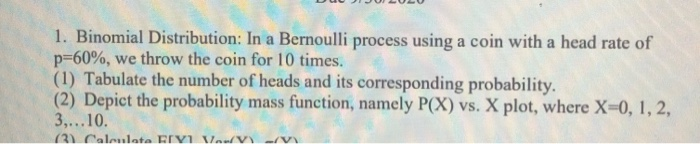 Solved 1. Binomial Distribution: In a Bernoulli process | Chegg.com