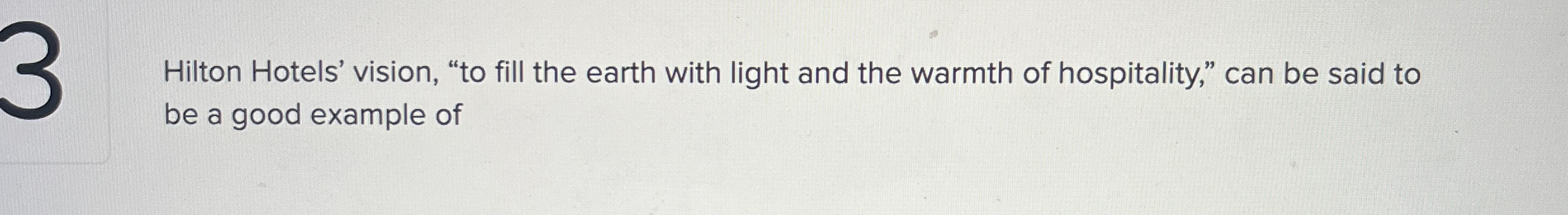 Solved 3Hilton Hotels' vision, "to fill the earth with light | Chegg.com
