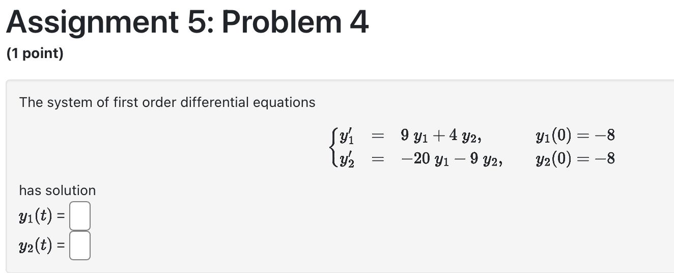 Solved Assignment 5: Problem 4(1 ﻿point)The system of first | Chegg.com
