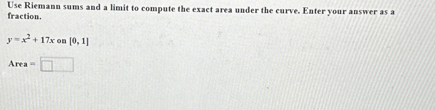 Solved Use Riemann sums and a limit to compute the exact | Chegg.com