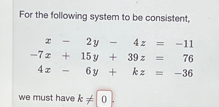 Solved For the following system to be | Chegg.com