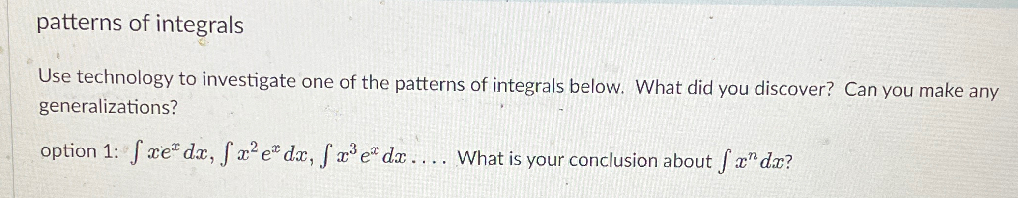 Solved patterns of integralsUse technology to investigate | Chegg.com