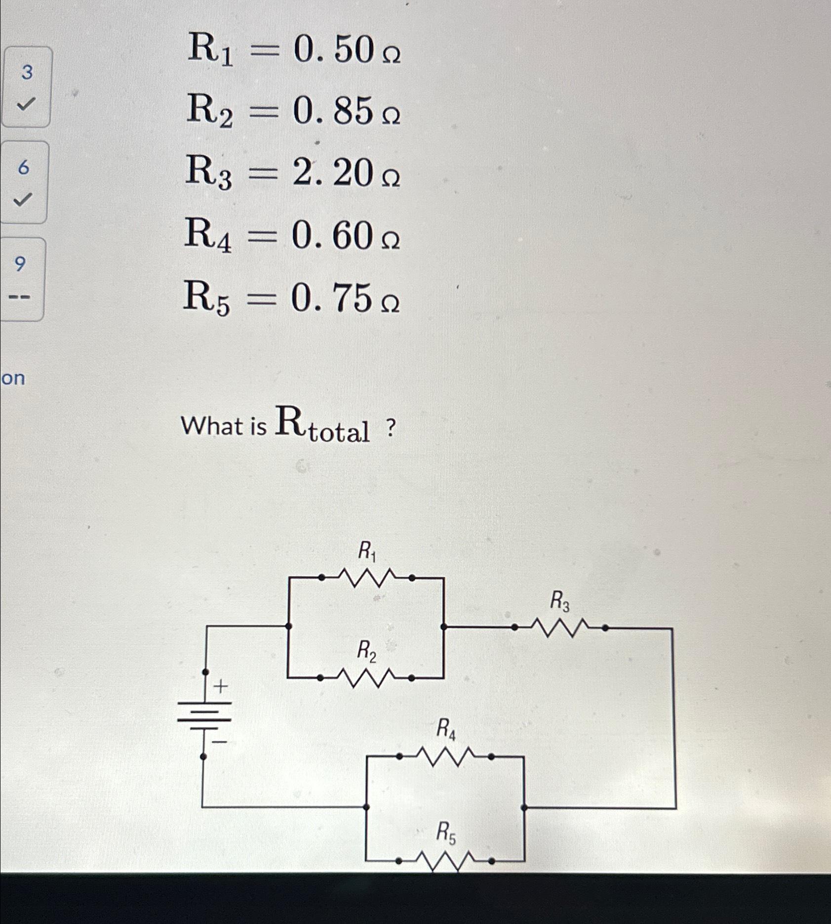 Solved R1=0.50ΩR2=0.85ΩR3=2.20ΩR4=0.60ΩR5=0.75ΩWhat is | Chegg.com