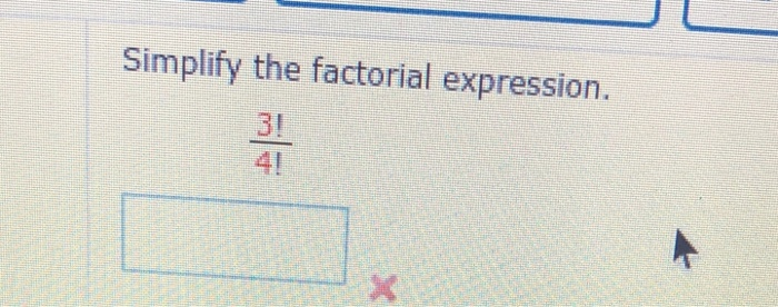 Solved Simplify the factorial expression. | Chegg.com
