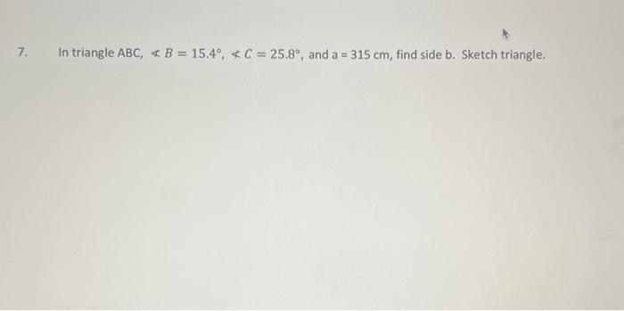 Solved In triangle \( A B C, \varangle B=15.4^{\circ}, | Chegg.com