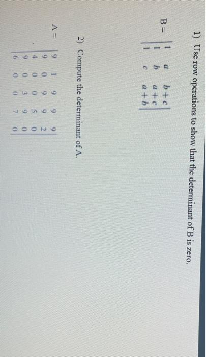 Solved 1) Use row operations to show that the determinant of | Chegg.com