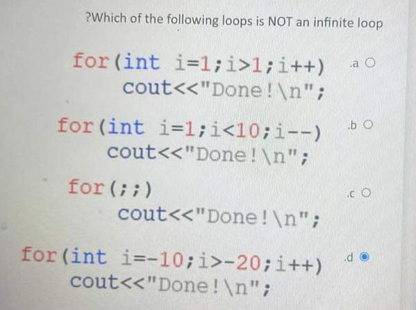 Solved ?hich of the following loops is NOT an infinite | Chegg.com