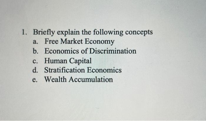 1. Briefly explain the following concepts a. Free | Chegg.com