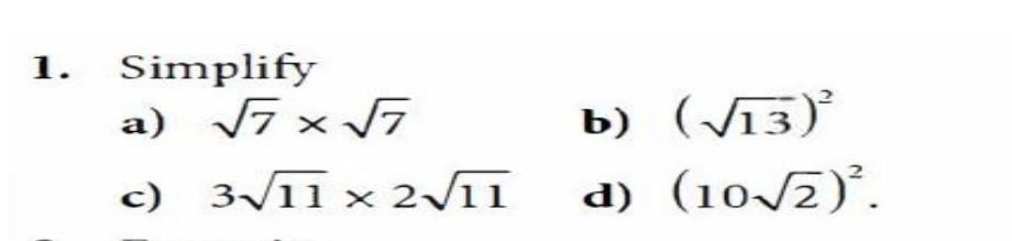 Solved 1. Simplify a) √√7x √√7 c) 3√11 x 2√11 b) (√13)² d) | Chegg.com