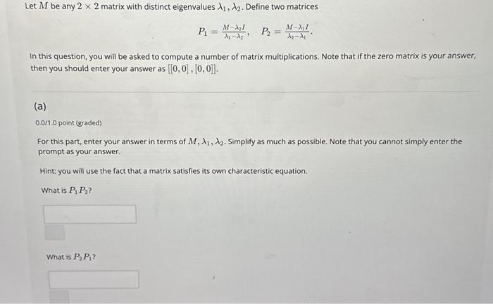 Solved Let M be any 2×2 matrix with distinct eigenvalues | Chegg.com