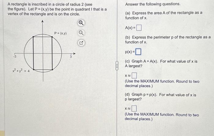 Solved A rectangle is inscribed in a circle of radius 2 (see | Chegg.com