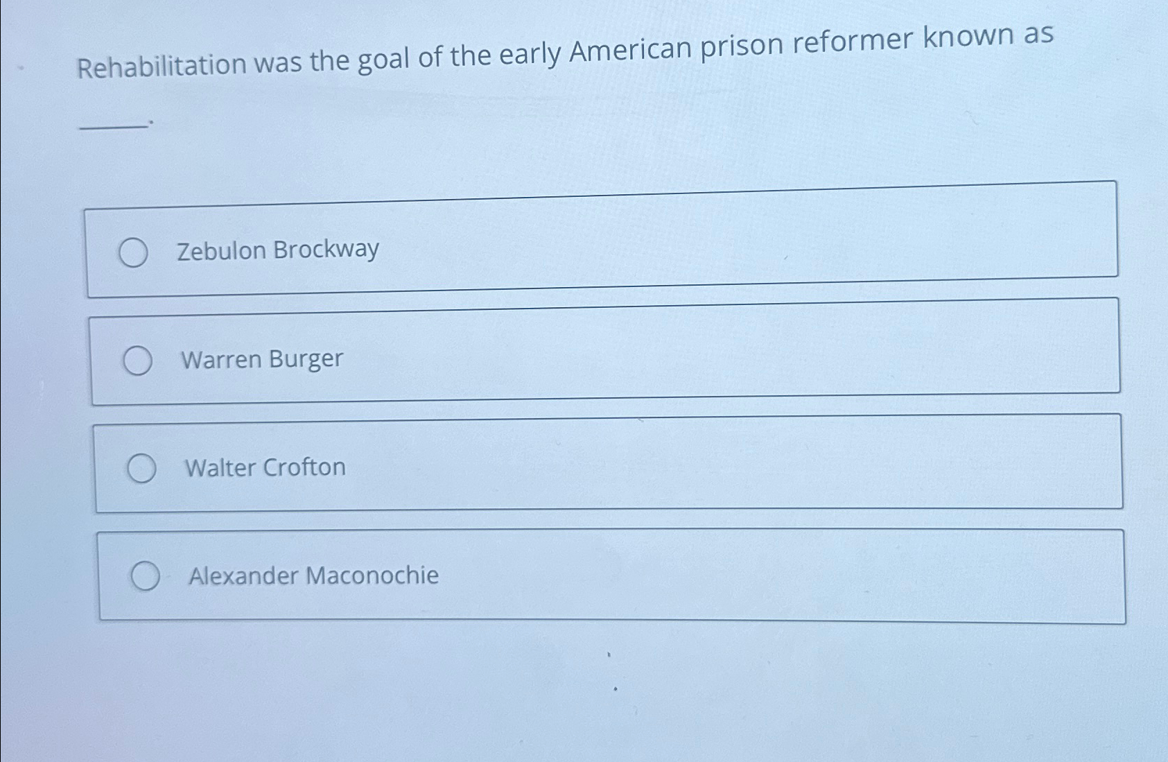 Solved Rehabilitation was the goal of the early American | Chegg.com