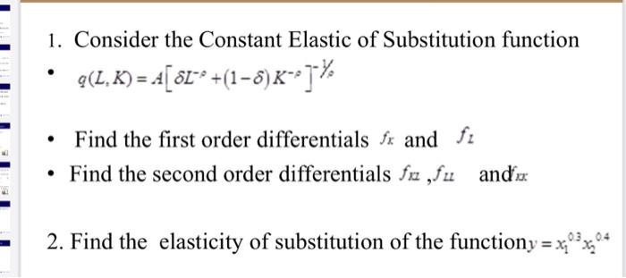 1. Consider the Constant Elastic of Substitution | Chegg.com