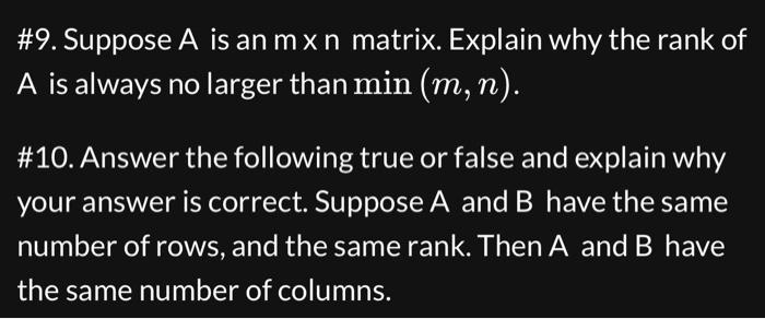 Solved \#9. Suppose A is an m×n matrix. Explain why the rank | Chegg.com