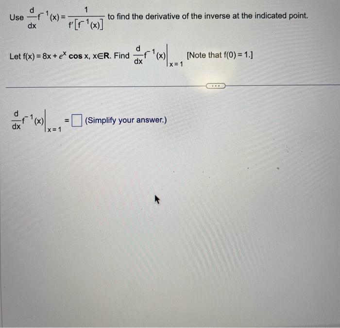 Solved Use dxdf−1(x)=f′[f−1(x)]1 to find the derivative of | Chegg.com
