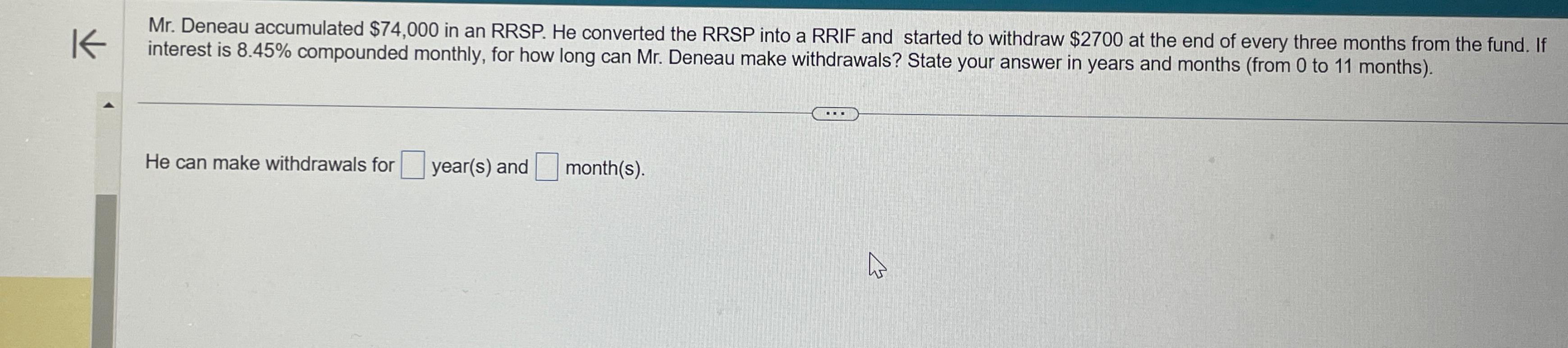 Solved Mr. ﻿Deneau accumulated $74,000 ﻿in an RRSP. ﻿He | Chegg.com