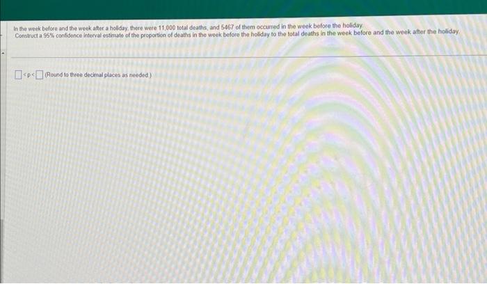 Solved In the wetk before and the week ater a holiday, there | Chegg.com