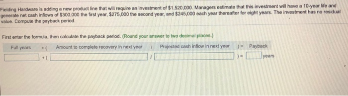 Solved Fielding Hardware is adding a new product line that | Chegg.com