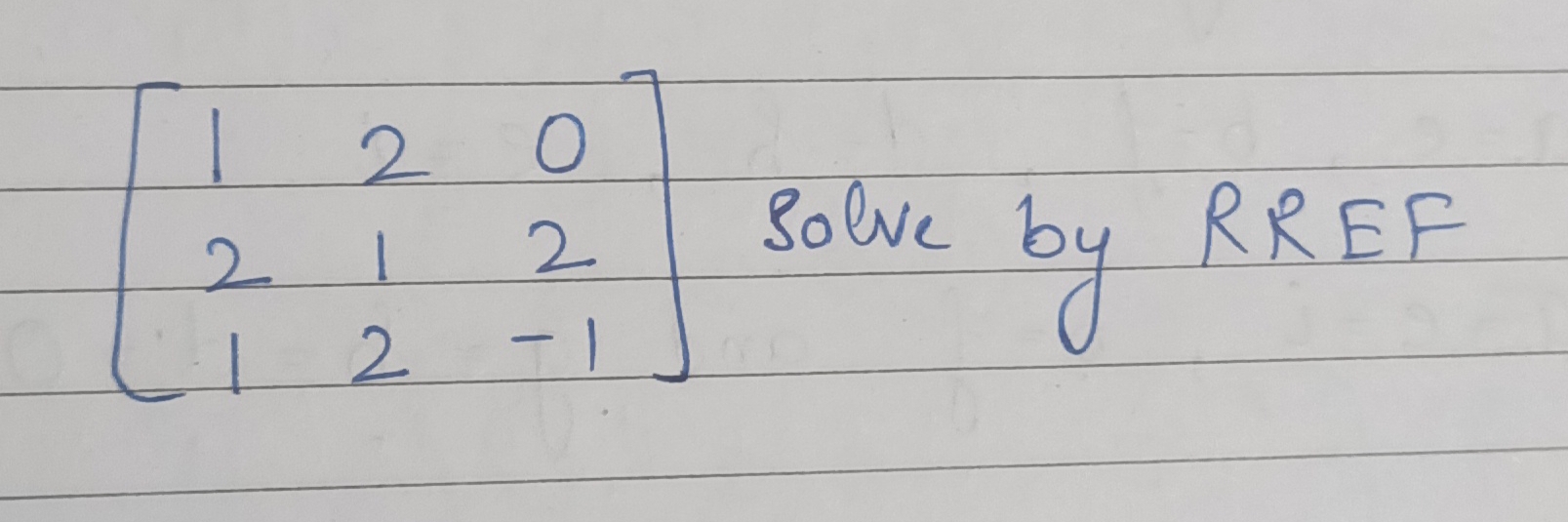 Solved [12021212-1] ﻿solve by RREF | Chegg.com