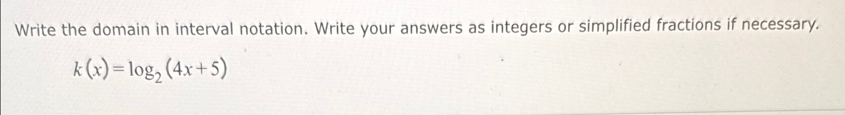 Solved Write the domain in interval notation. Write your | Chegg.com