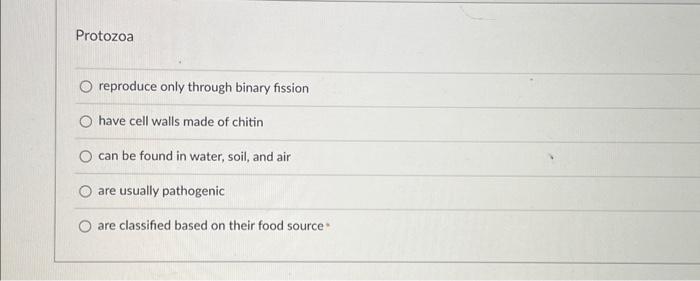 Solved Protozoa reproduce only through binary fission have | Chegg.com