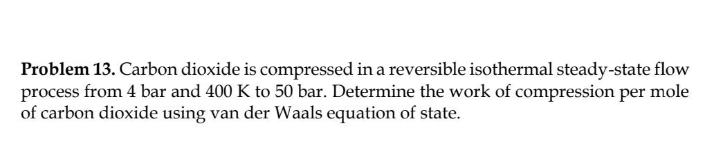 Solved Problem 13. Carbon dioxide is compressed in a | Chegg.com