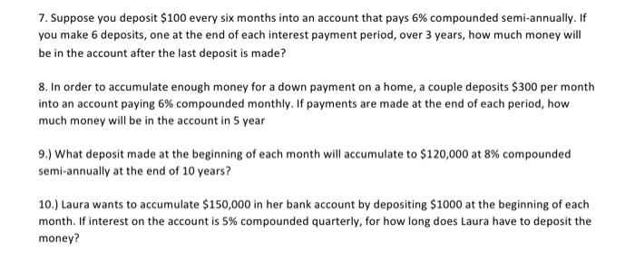 Solved 7. Suppose you deposit $100 every six months into an | Chegg.com