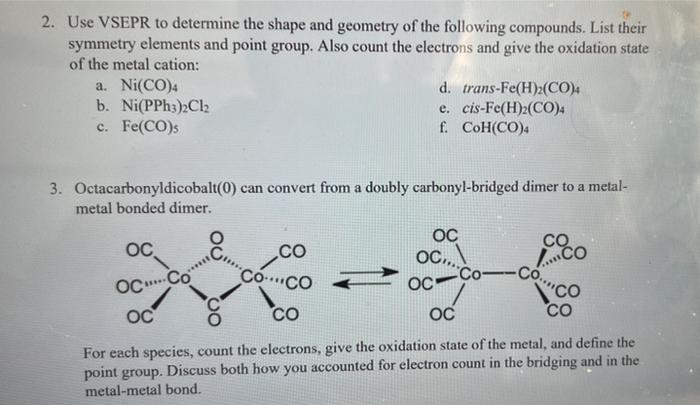 Solved 2. Use VSEPR to determine the shape and geometry of | Chegg.com