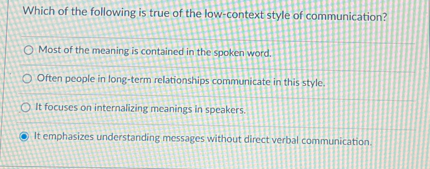 Solved Which of the following is true of the low-context | Chegg.com