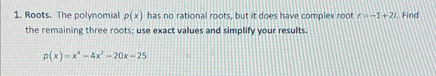 Roots. The polynomial p(x) ﻿has no rational roots, | Chegg.com
