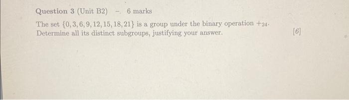 Solved Question 3 (Unit B2) −6 marks The set | Chegg.com