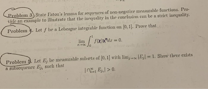 Solved Problem 3. State Fatou's lemma for secuences of | Chegg.com
