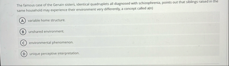Solved The famous case of the Genain sisters, identical | Chegg.com