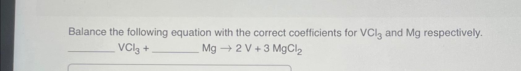 Solved Balance the following equation with the correct | Chegg.com