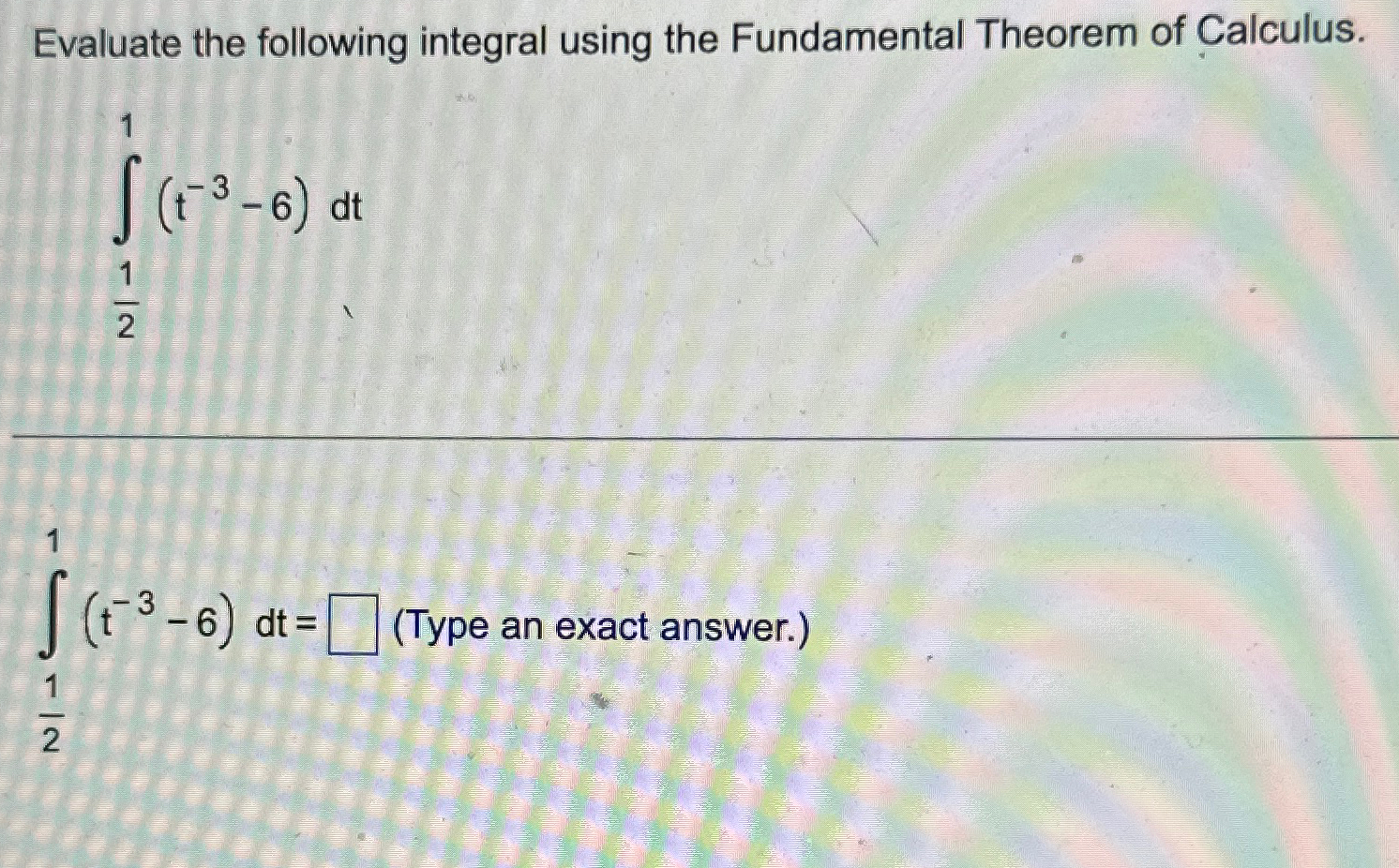 Solved Evaluate the following integral using the Fundamental | Chegg.com