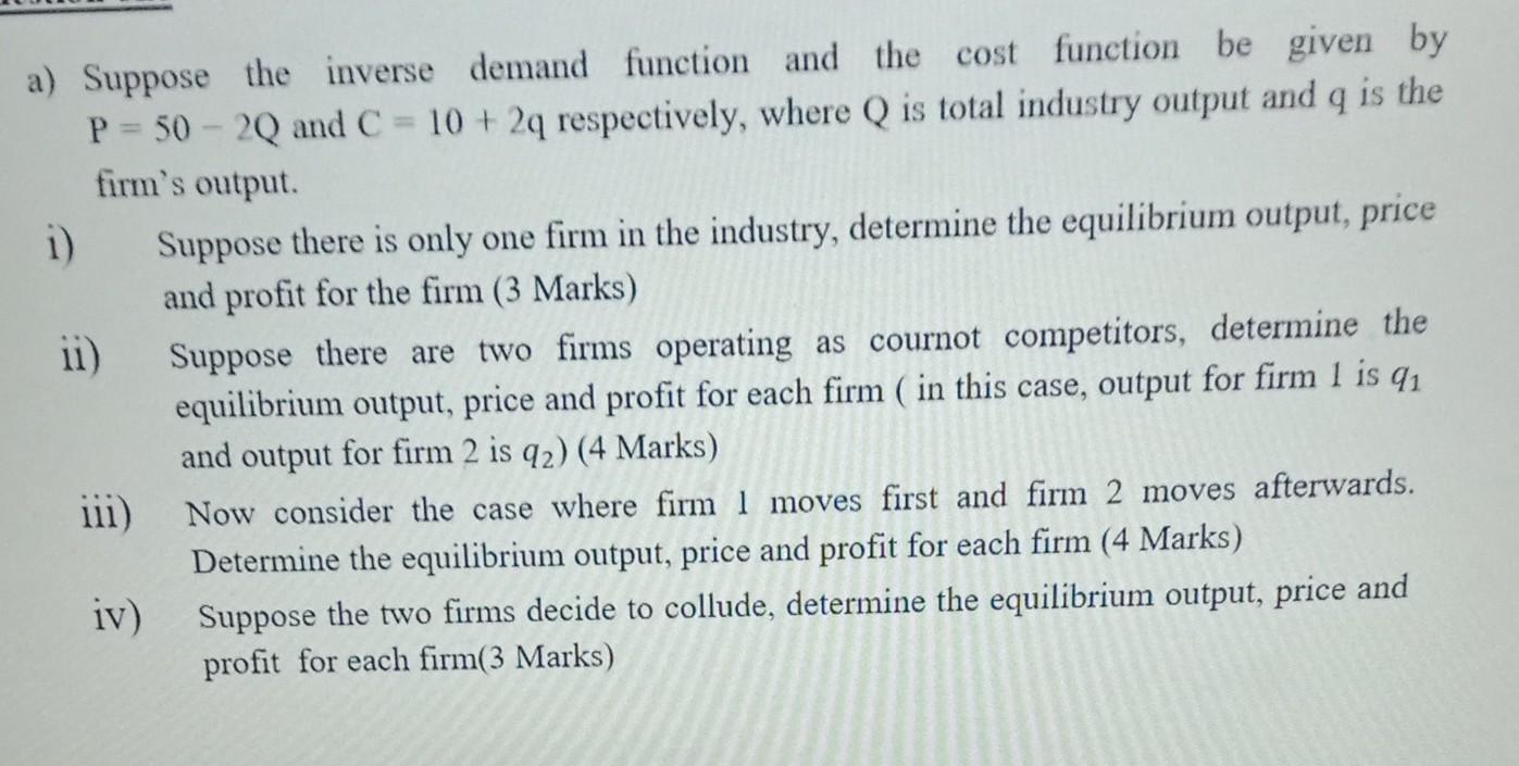 Solved a) Suppose the inverse demand function and the cost | Chegg.com