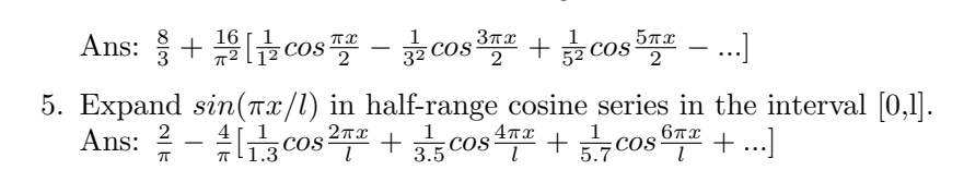 Solved 5. ﻿Expand sin(πxl) ﻿in half-range cosine series in | Chegg.com