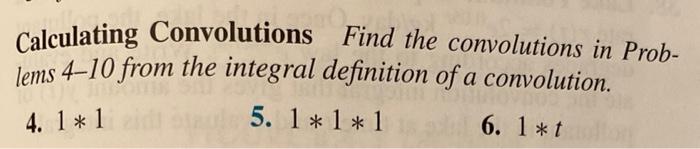 Solved Calculating Convolutions Find the convolutions in | Chegg.com