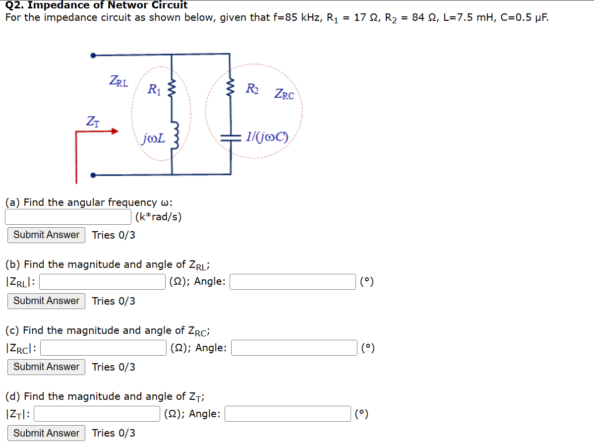 Solved Q2. ﻿Impedance of Networ CircuitFor the impedance | Chegg.com