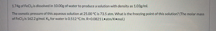 Solved 1.74g of FeCl3 is dissolved in 10.00g of water to | Chegg.com