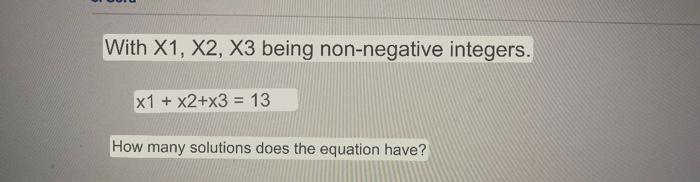 Solved With X1,X2,X3 being non-negative integers. | Chegg.com