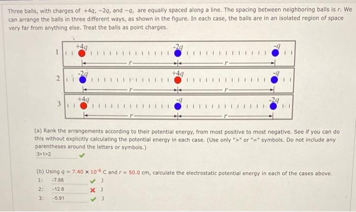 Solved Three balls, with charges of +4q,−2q, and −q, are | Chegg.com